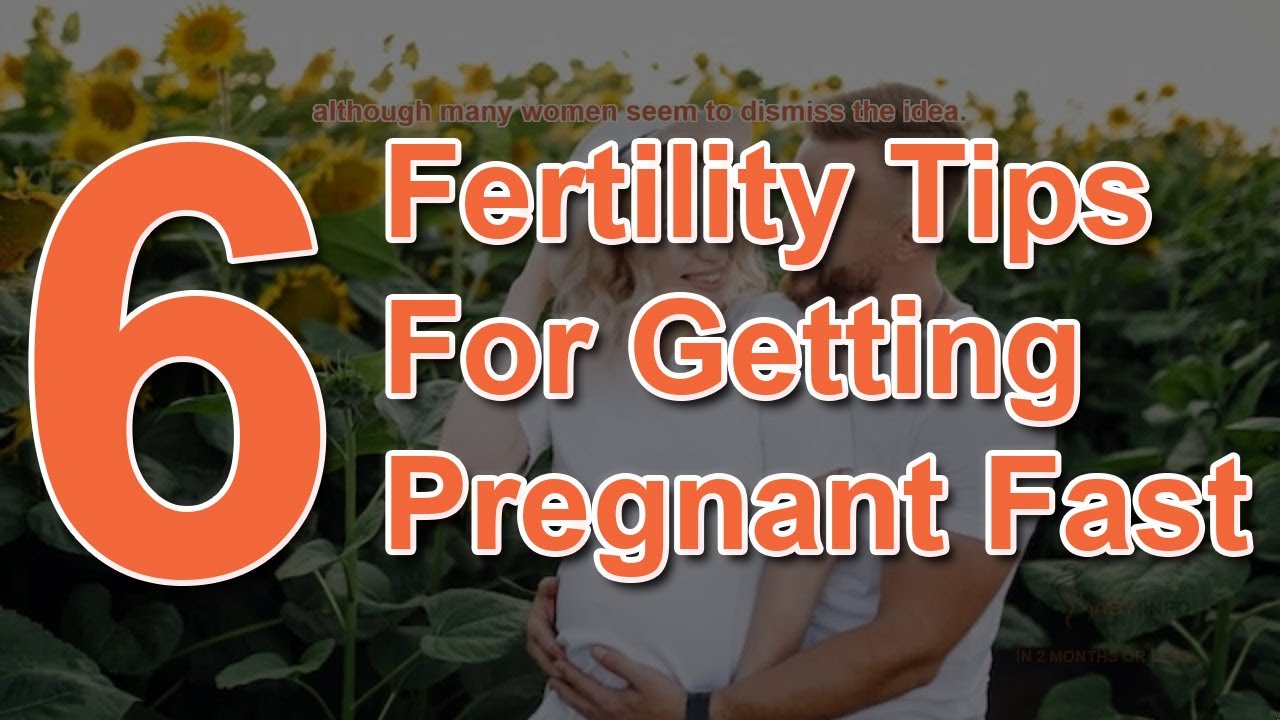 Six Fertility Tips For Getting Pregnant Fast | 4037402 - YouTube