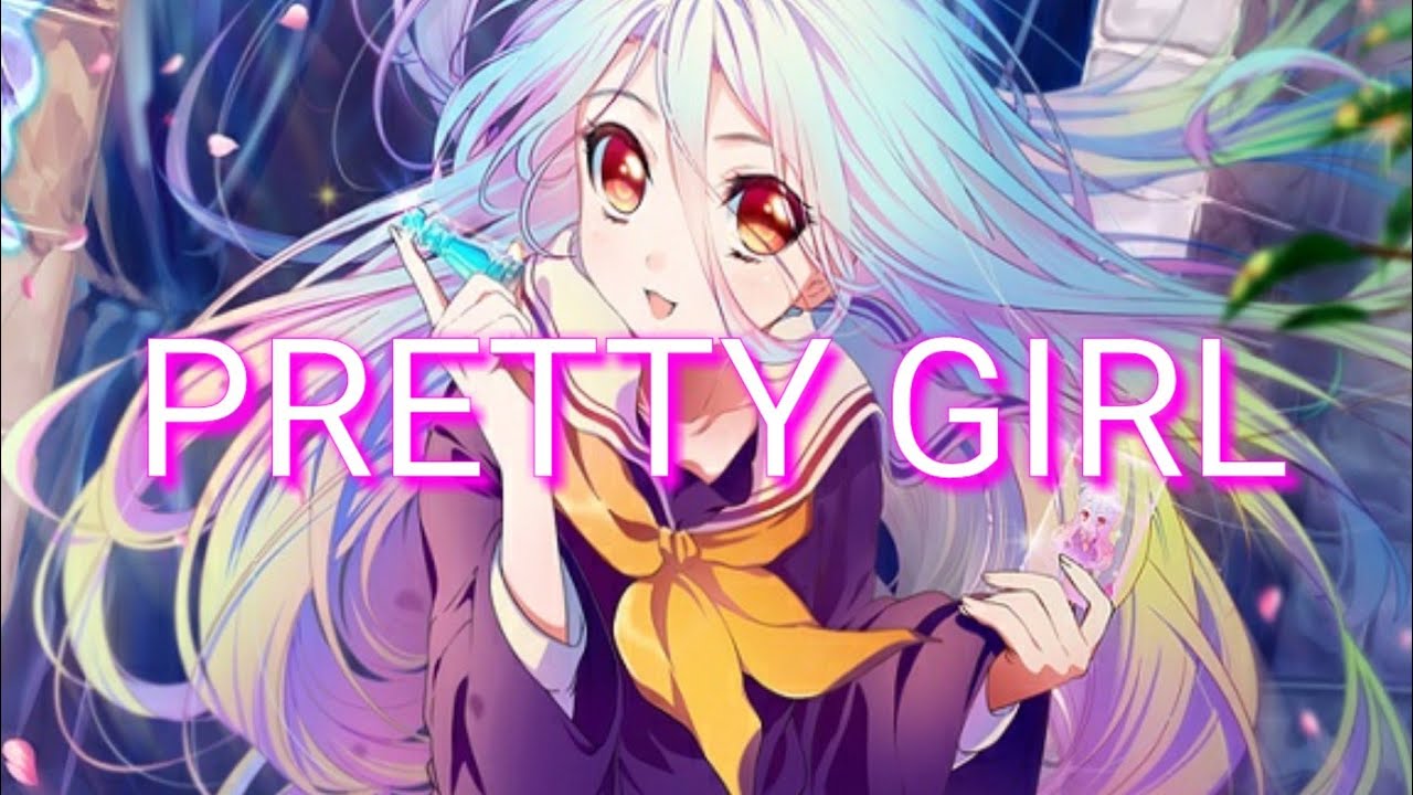 Nightcore~Pretty Girl (Lyrics) - YouTube
