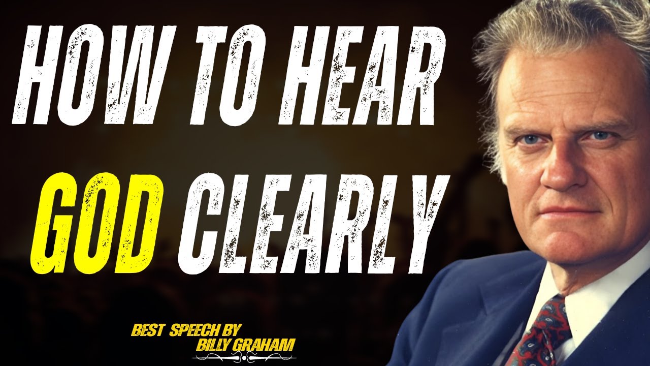 How To Hear God clearly | Billy Graham Sermons - YouTube