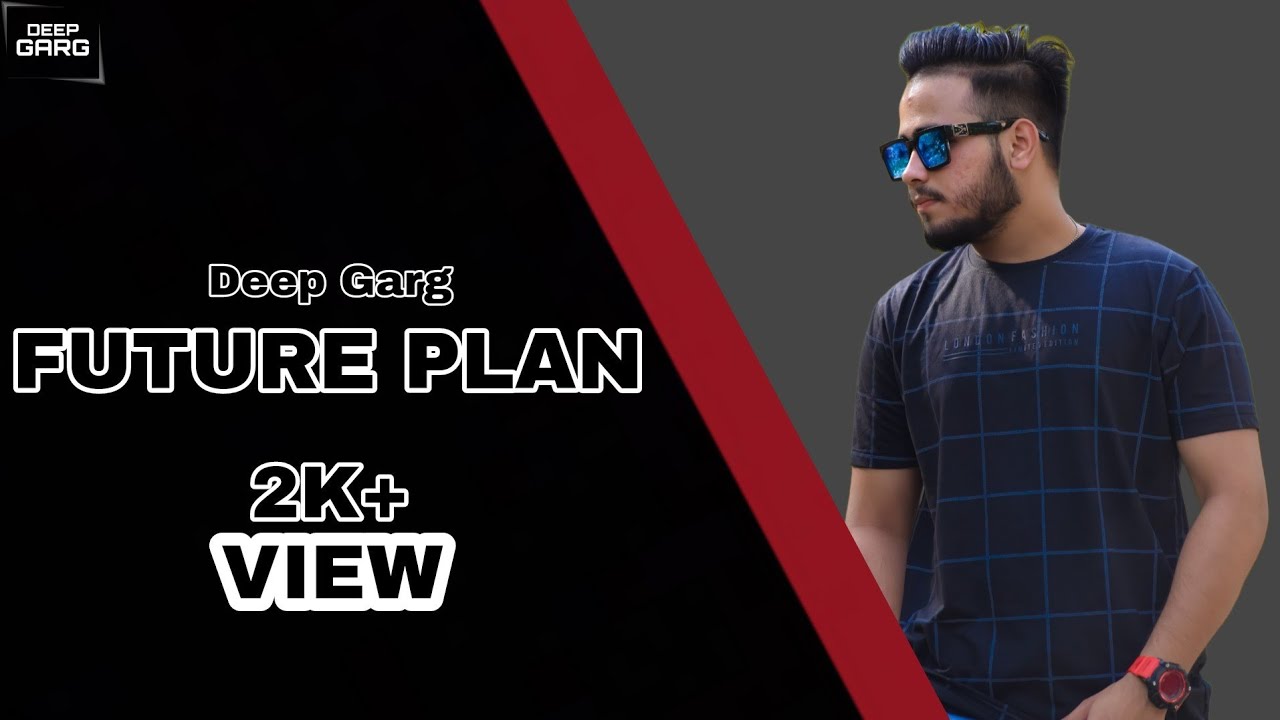 Future Plan | Deep Garg | AK Shrivastava | Official Audio | #trending #foryou #viral #newsong ...