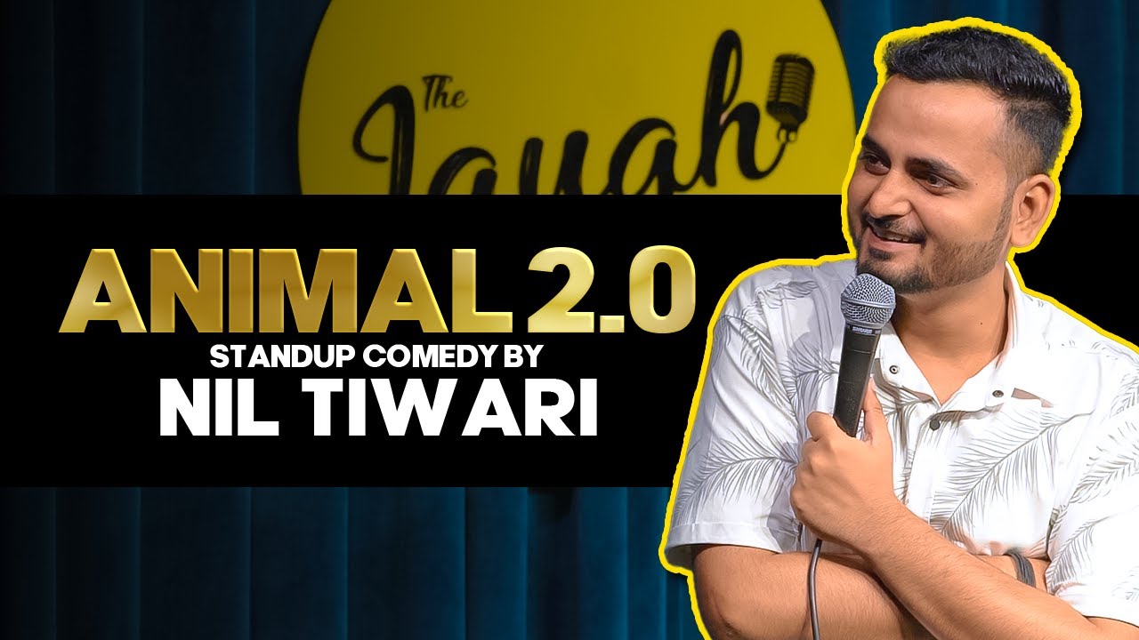 ANIMAL 2.0 | Stand-Up Comedy | Ft.Nil Tiwari - YouTube