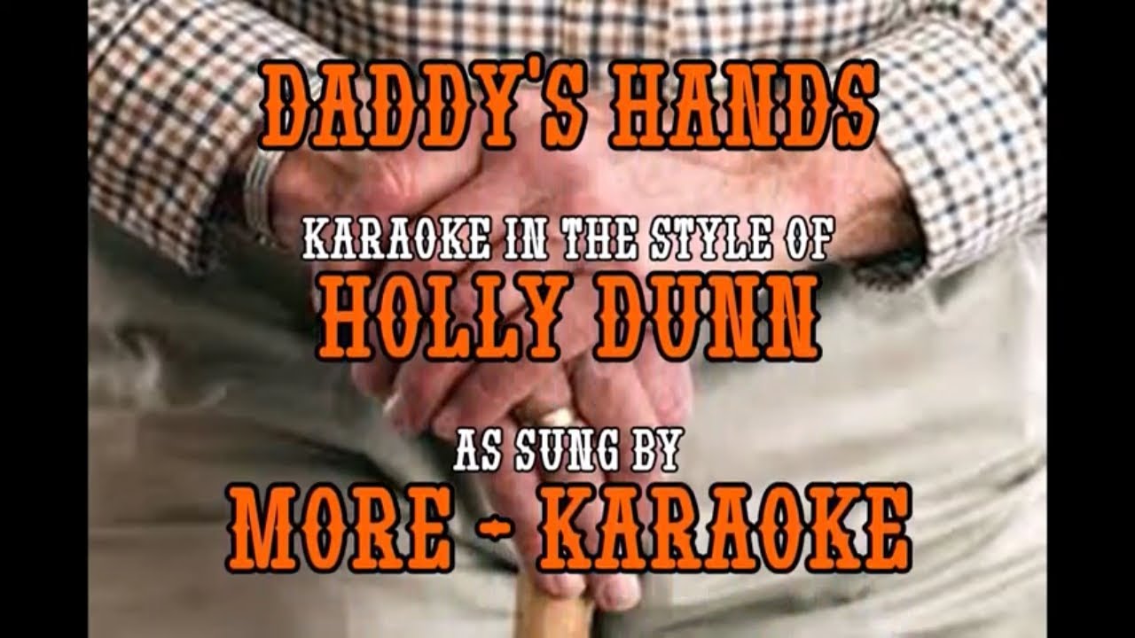 Daddy's Hands (Karaoke, sung by Wayne Nickson) - YouTube