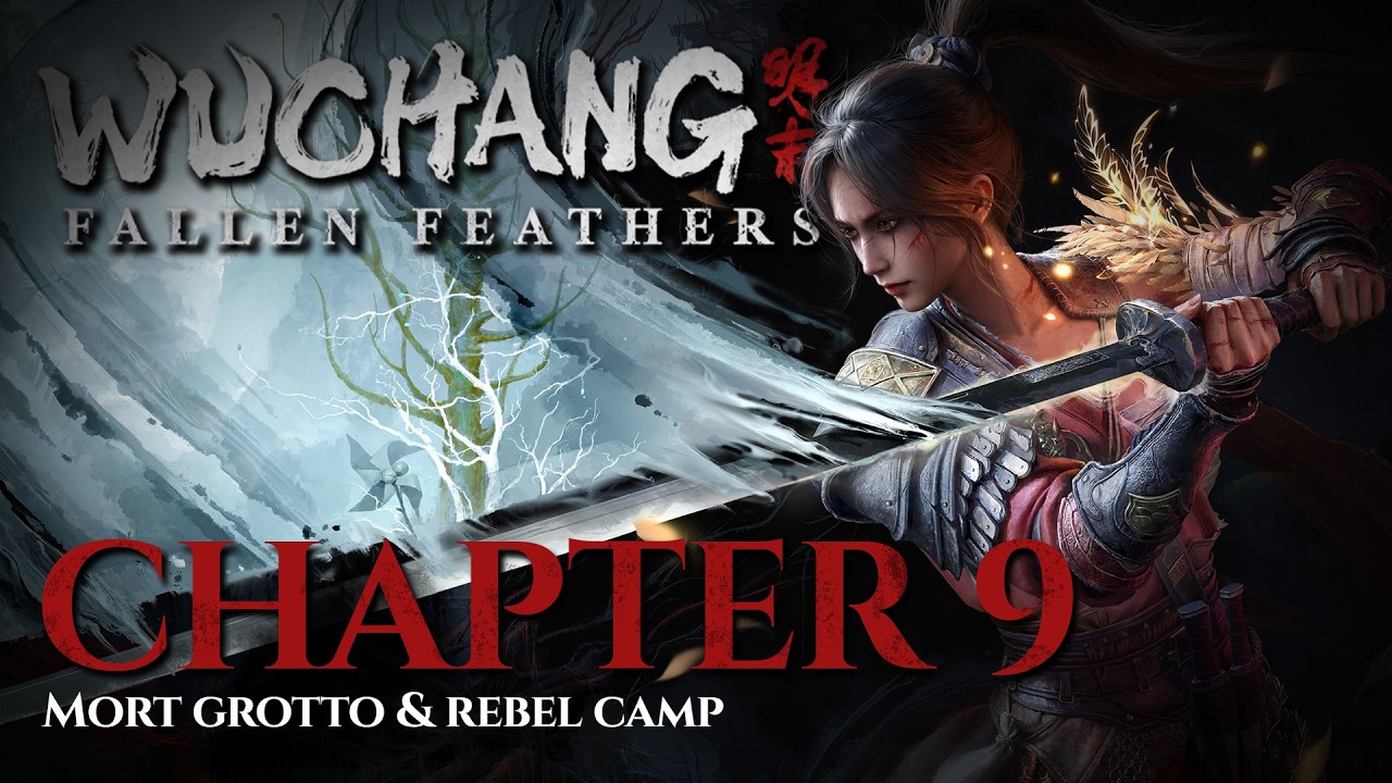 Wuchang: Fallen Feathers - Walkthrough Chapter 9: Mort Grotto & Rebel ...