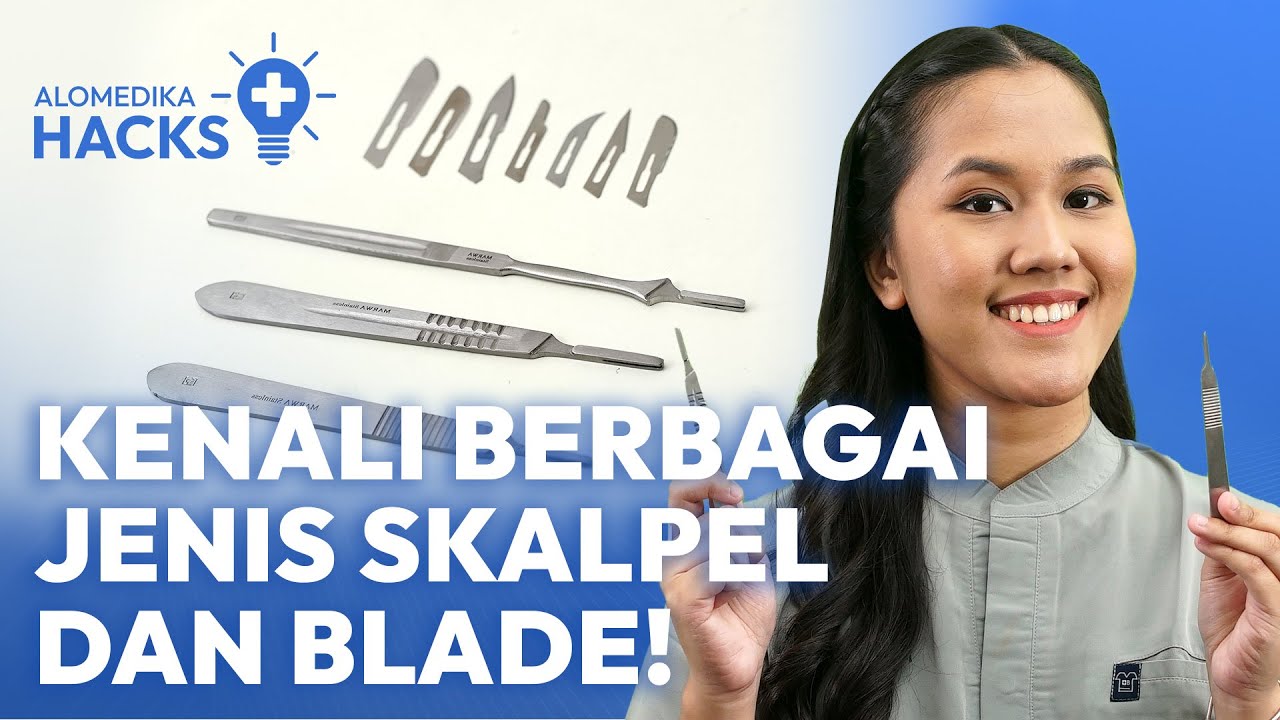 Ketahui Jenis Skalpel dan Kegunaannya - YouTube