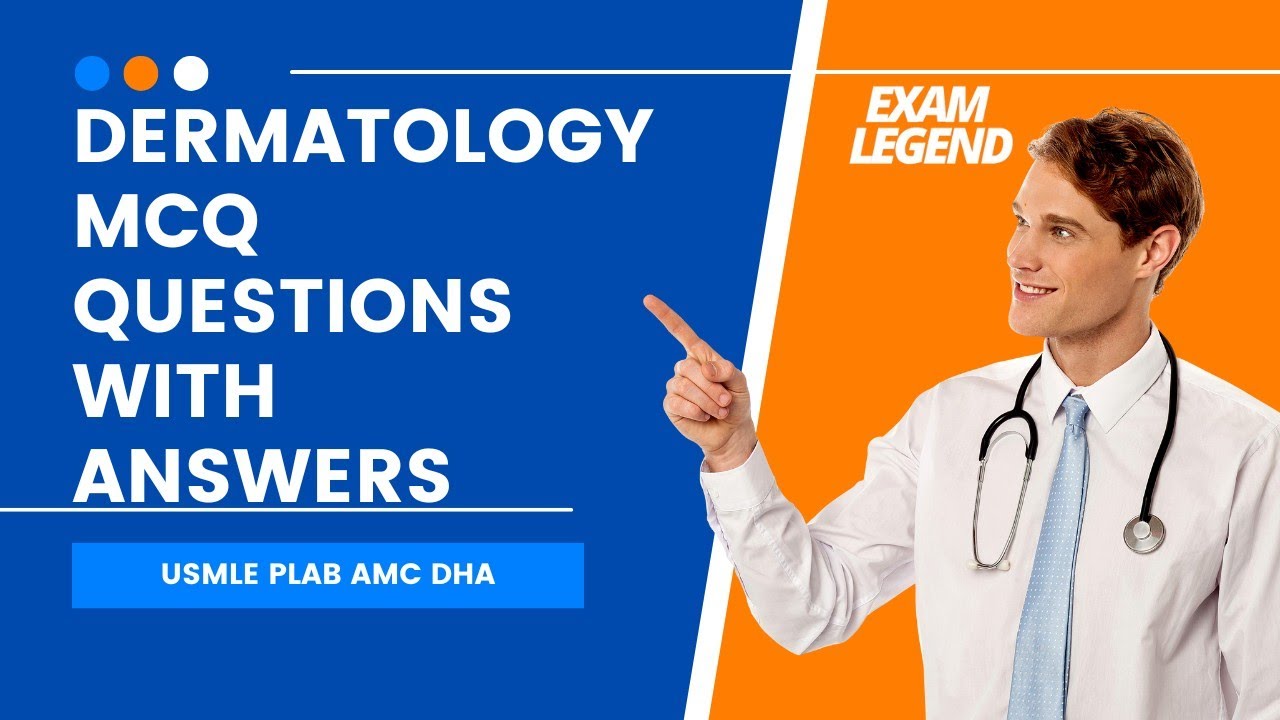 Dermatology MCQ Questions With Answers And Detailed Explanations 2023 ...