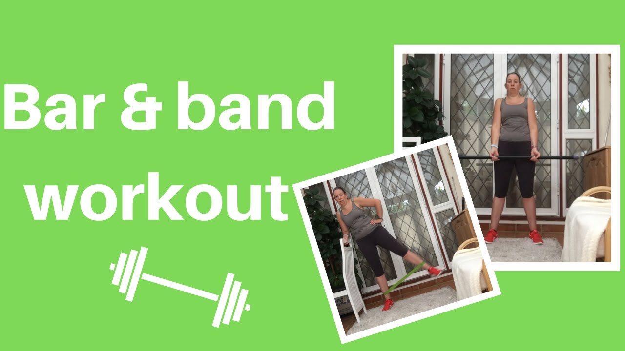 Band & bar workout - YouTube