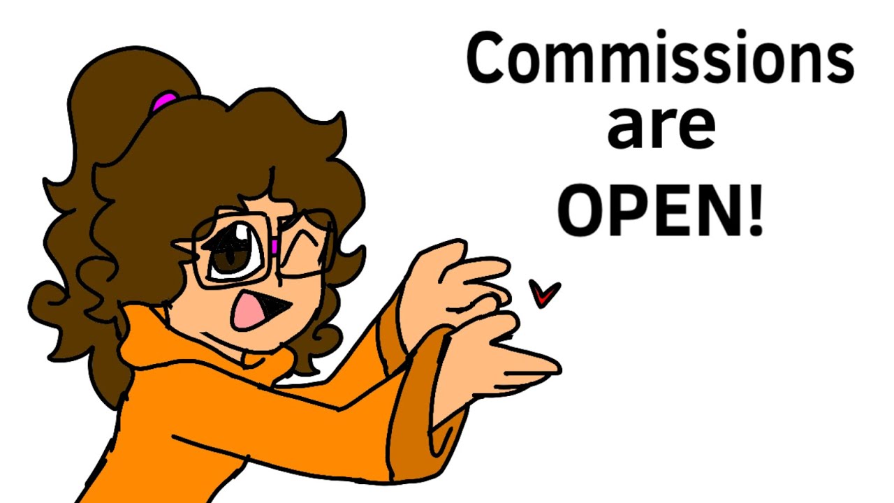 Commissions are OPEN! - YouTube