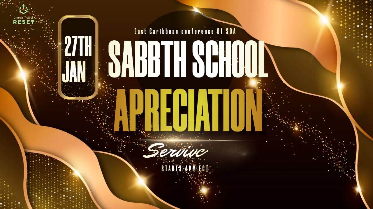 East Caribbean Conference Of SDA SABBATH SCHOOL APPRECIATION SERVICE ...