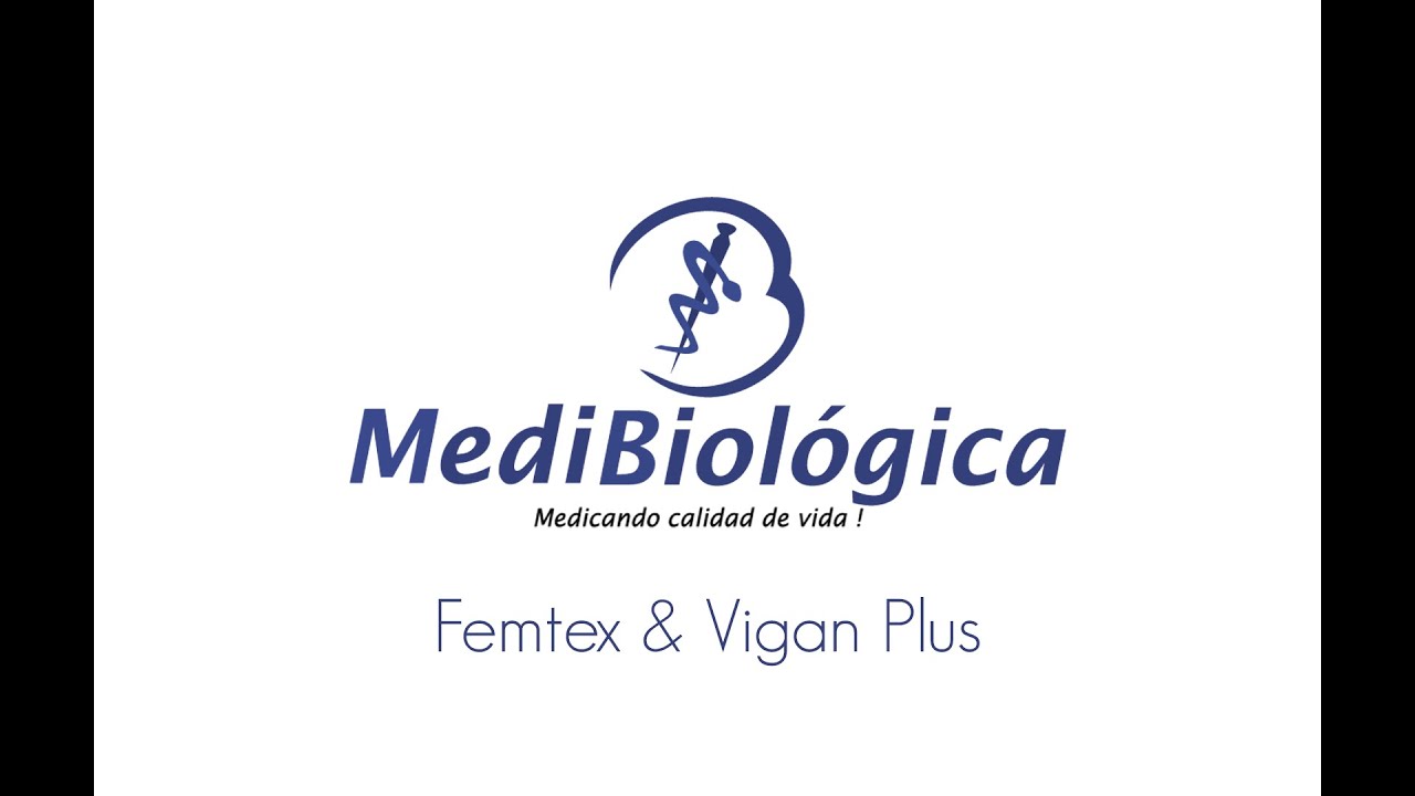 MEDIBIOLOGICA - VIGAN PLUS Y FEMTEX - YouTube