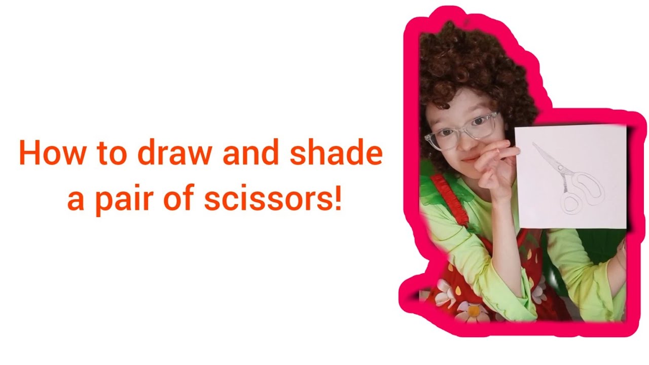 Silly Sally shows you how to draw and shade a pair of scissors - YouTube