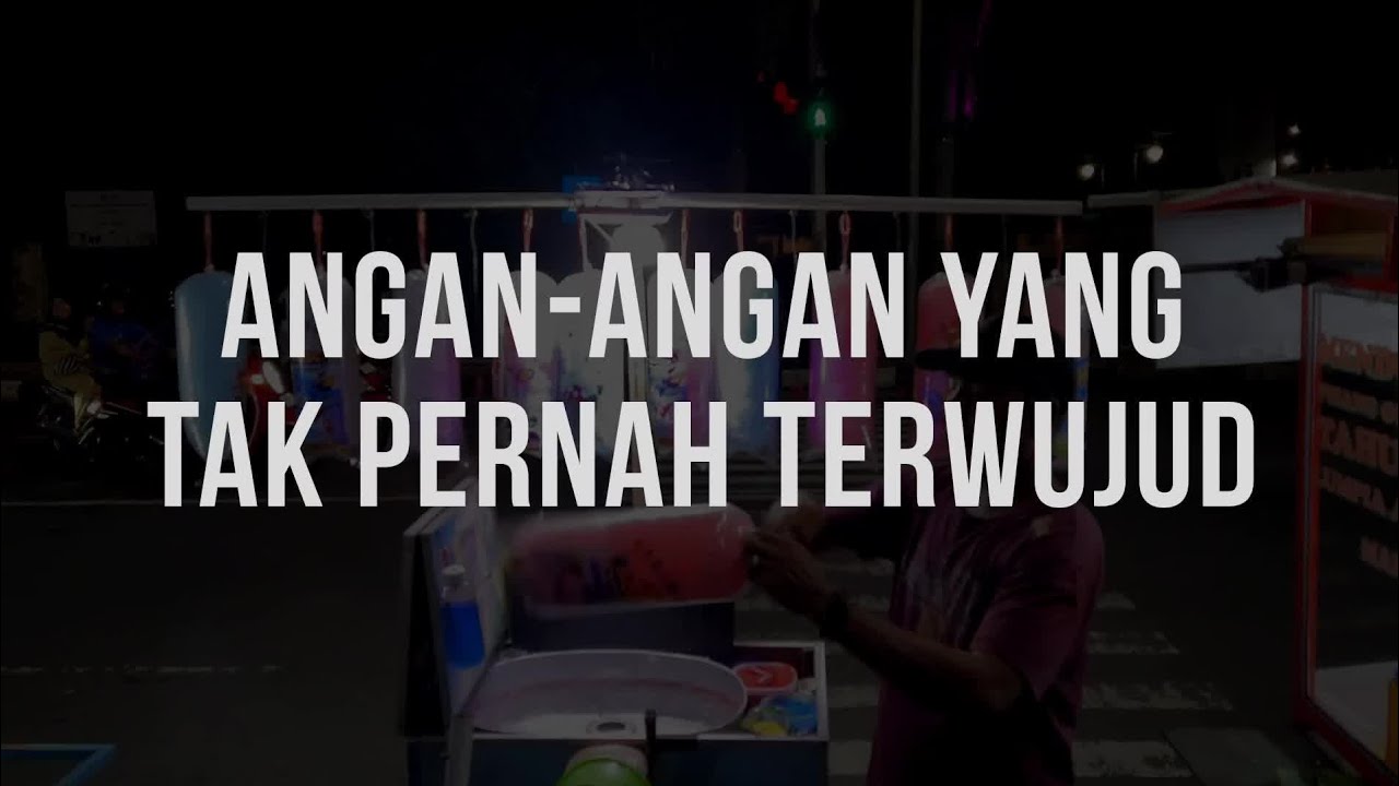 Angan-angan yang Tak Pernah Terwujud : Kita Yang Bercerita - YouTube