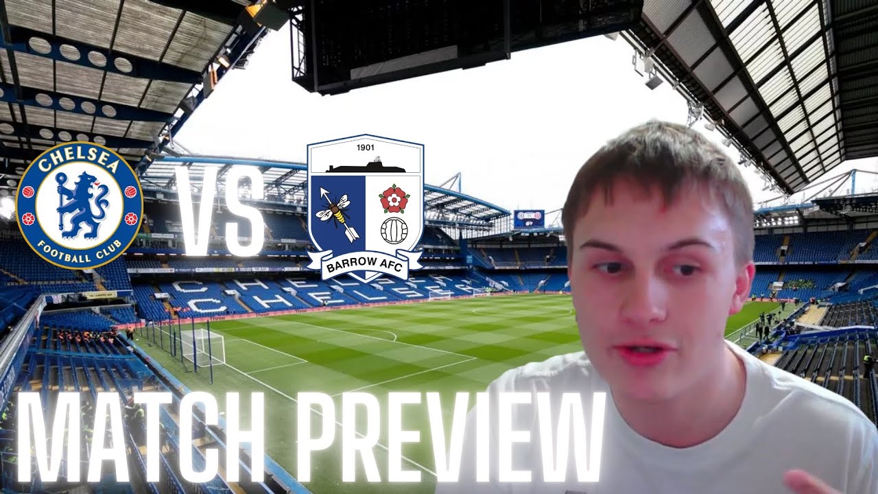 EFL CUP BEGINS! Chelsea vs Barrow AFC match preview - YouTube