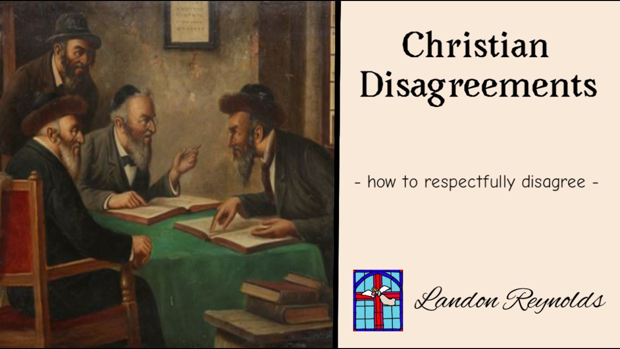 Christian Disagreements - How to Respectfully Disagree (without ...