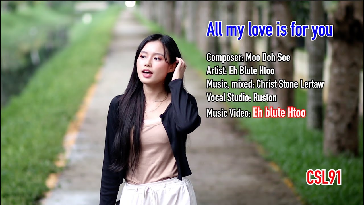 Karen song Eh Blute Htoo All my love is for you [Official Music Video] - YouTube