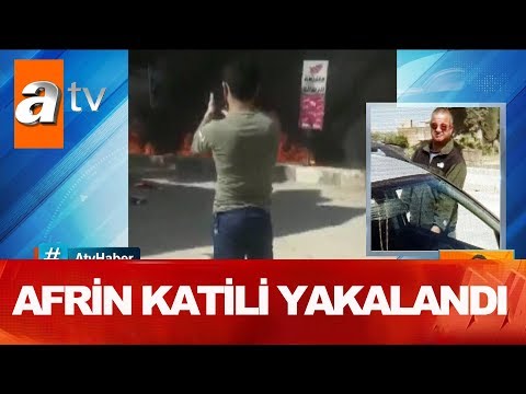 Afrin katili yakalandı - Atv Haber 1 Mayıs 2020