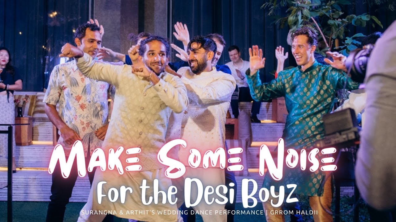 Make Some Noise For the Desi Boyz Surangna & Arthit's Wedding Dance ...