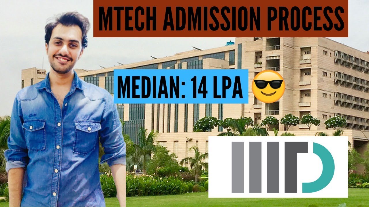 M.Tech Admission Process for IIIT - Delhi | Post GATE | All Branches ...