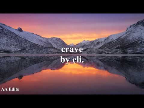 eli. - crave (lyrics) - YouTube