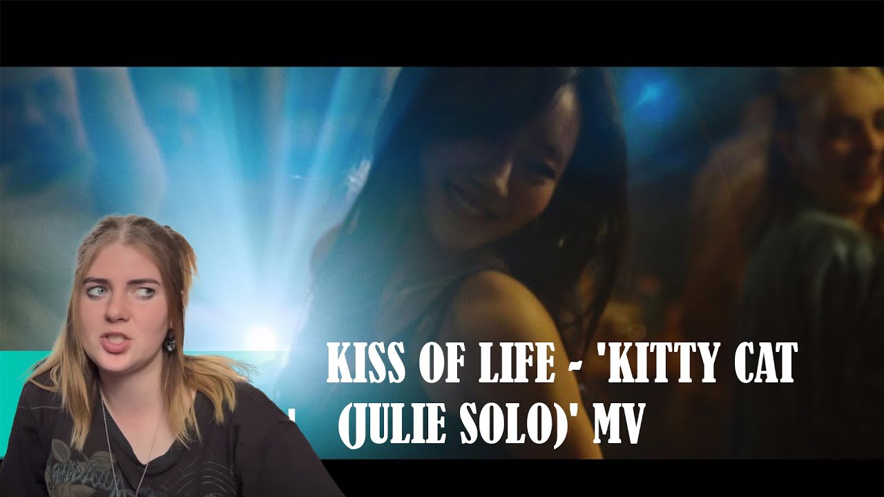 KISS OF LIFE (키스오브라이프) 'Kitty Cat (JULIE Solo)' MV REACTION - YouTube