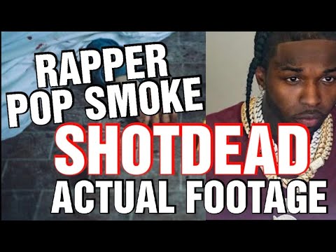 POP SMOKE KILLED IN HIS HOUSE ACTUAL FOOTAGE - YouTube