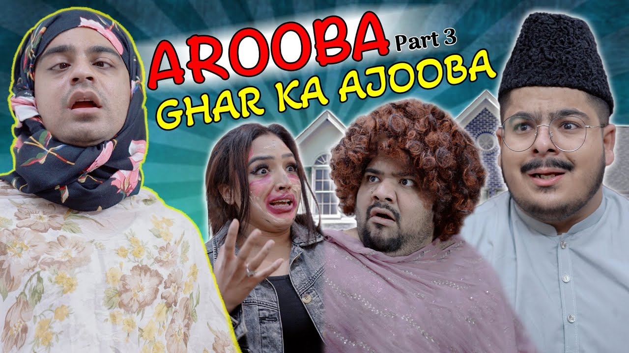 Arooba Ghar Ka Ajooba - Part 3 | Unique MicroFilms | Comedy Skit | UMF ...