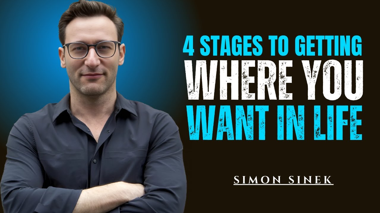 4 Stages to Getting Where You Want in Life ||The Most Powerful Speech By Simon Sinek||#simon ...
