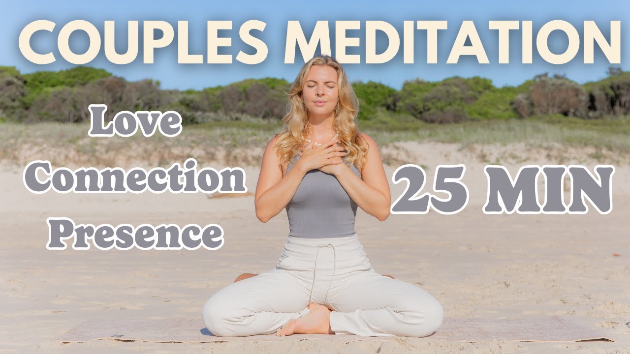 Couples Guided Meditation | Deepen Love & Intimacy - YouTube