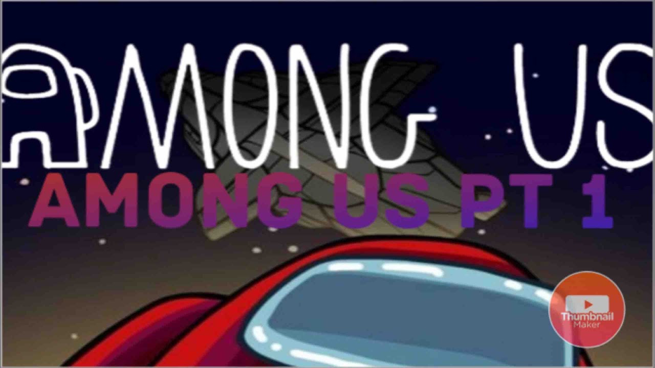 Among Us Pt.1 - YouTube