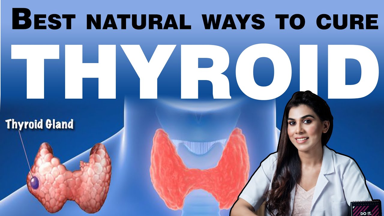 Top Foods and Lifestyle Changes to Cure Thyroid Naturally. - YouTube