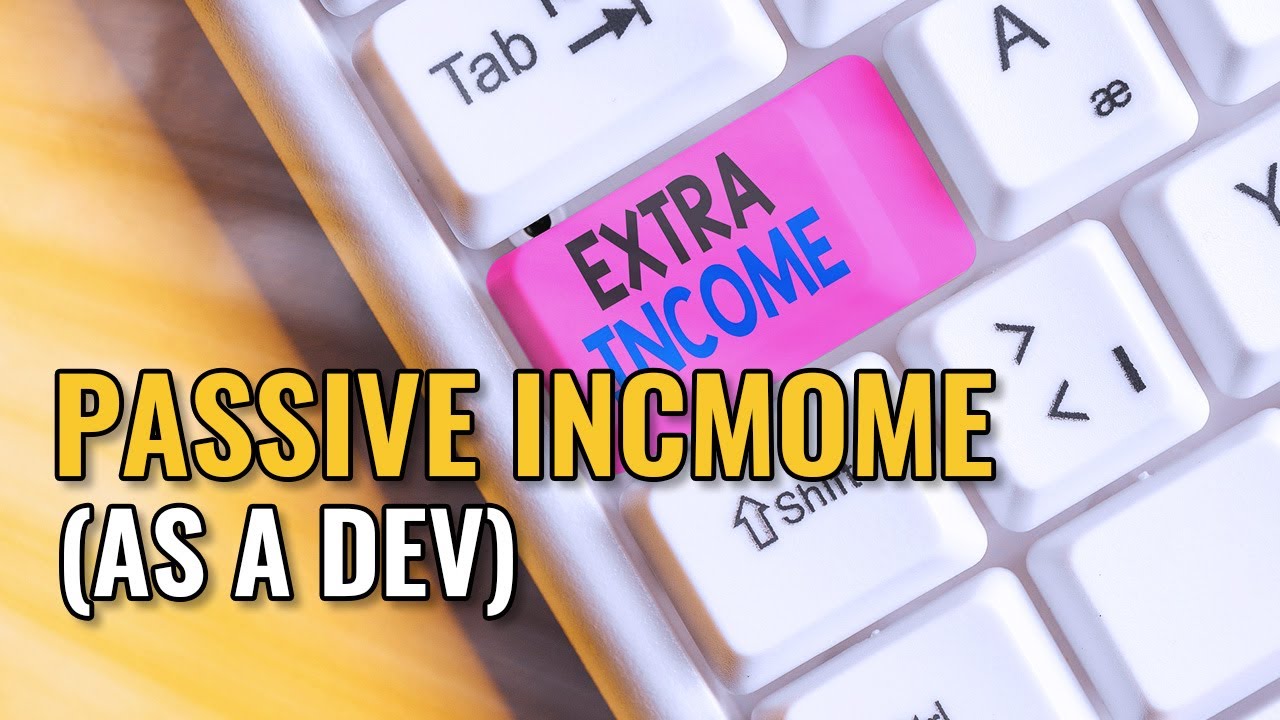 Passive Income As A Developer: HOW? ($2000/Month Or More!) - YouTube