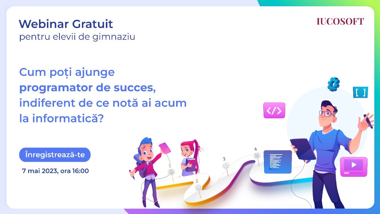 Webinar Cum poți ajunge programator de succes, indiferent de ce notă ai ...