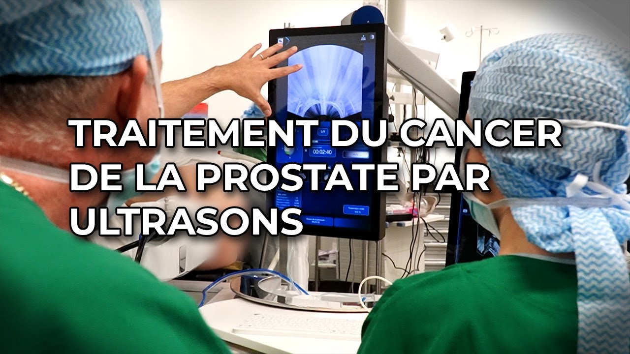 Traitement du cancer de la prostate par ultrasons de haute intensité ...