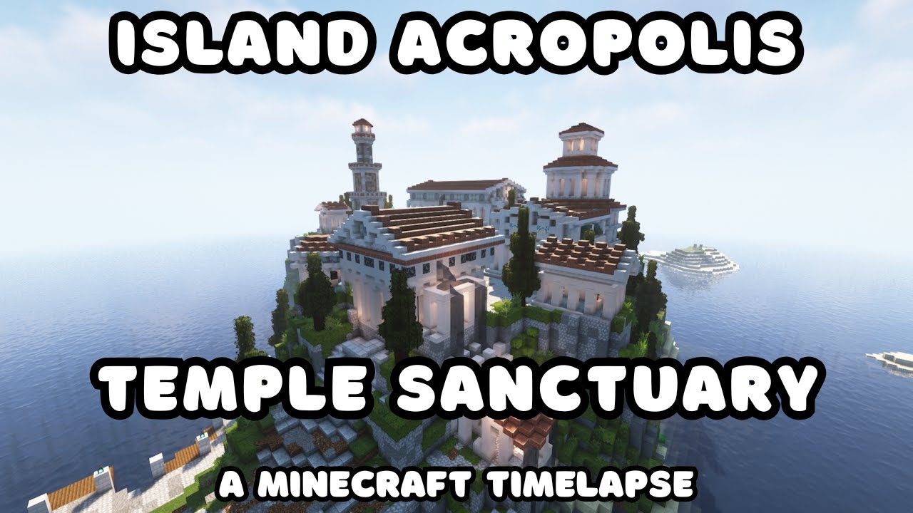 Island Acropolis Sanctuary - Minecraft Timelapse - Sanctum Temple of ...