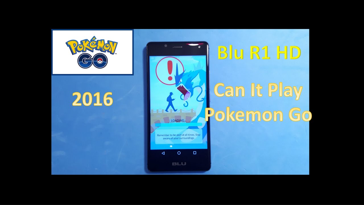 Blu R1 HD POKEMON GO Review 2016: Can This 60 Dollar Phone Play Games ...