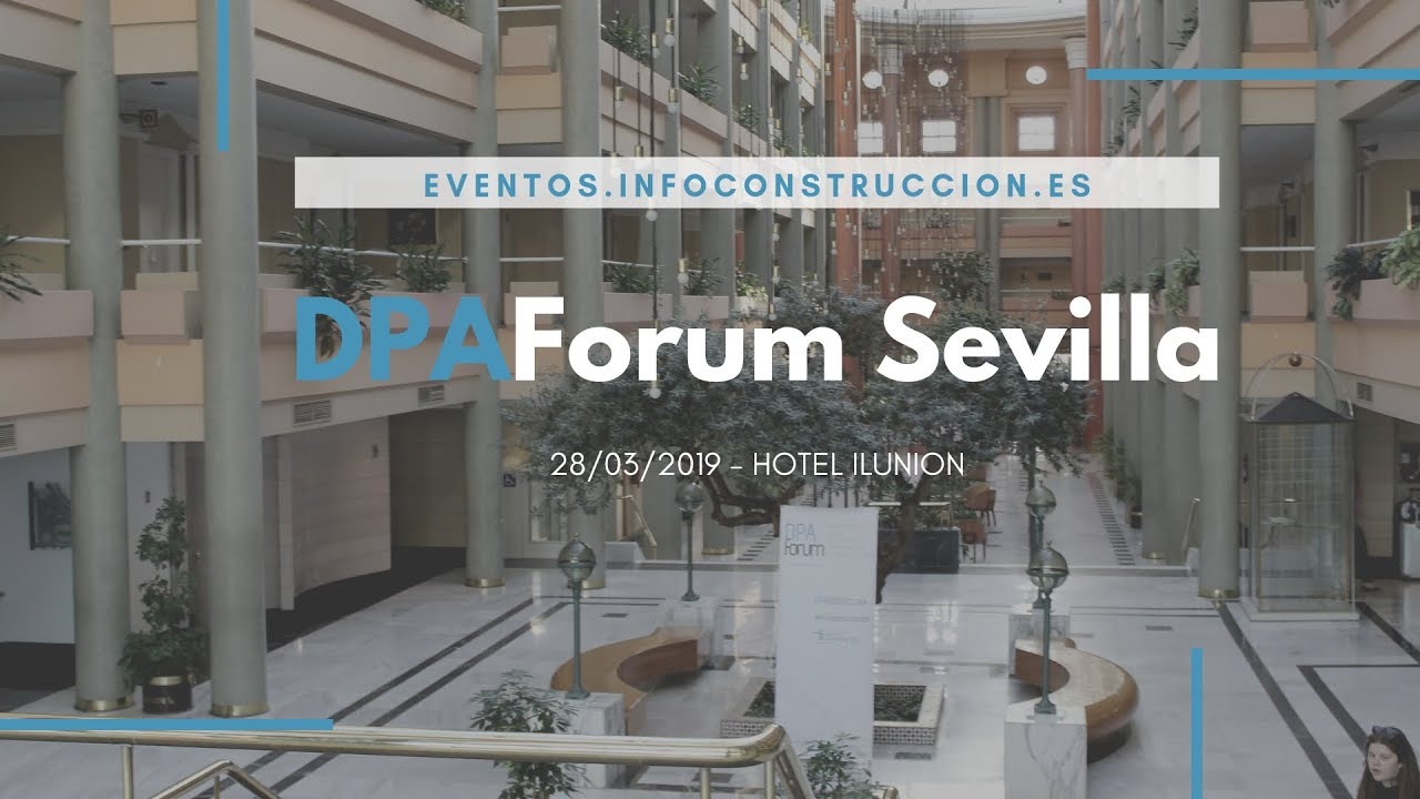 DPAForum Sevilla - Foro de Innovación en la construcción ...