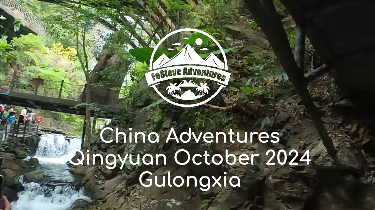 China Adventures - Qingyuan - Gulongxia October 2024 - YouTube