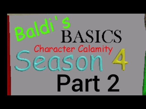Playing "Baldi's Basics Character Calamity Season 4"!! (Part 2) - YouTube