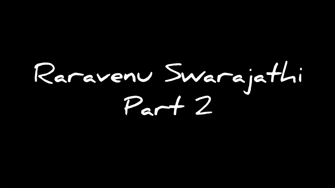 Raravenu Swarajathi | Part 2 | Sandhya Jayakumar - YouTube