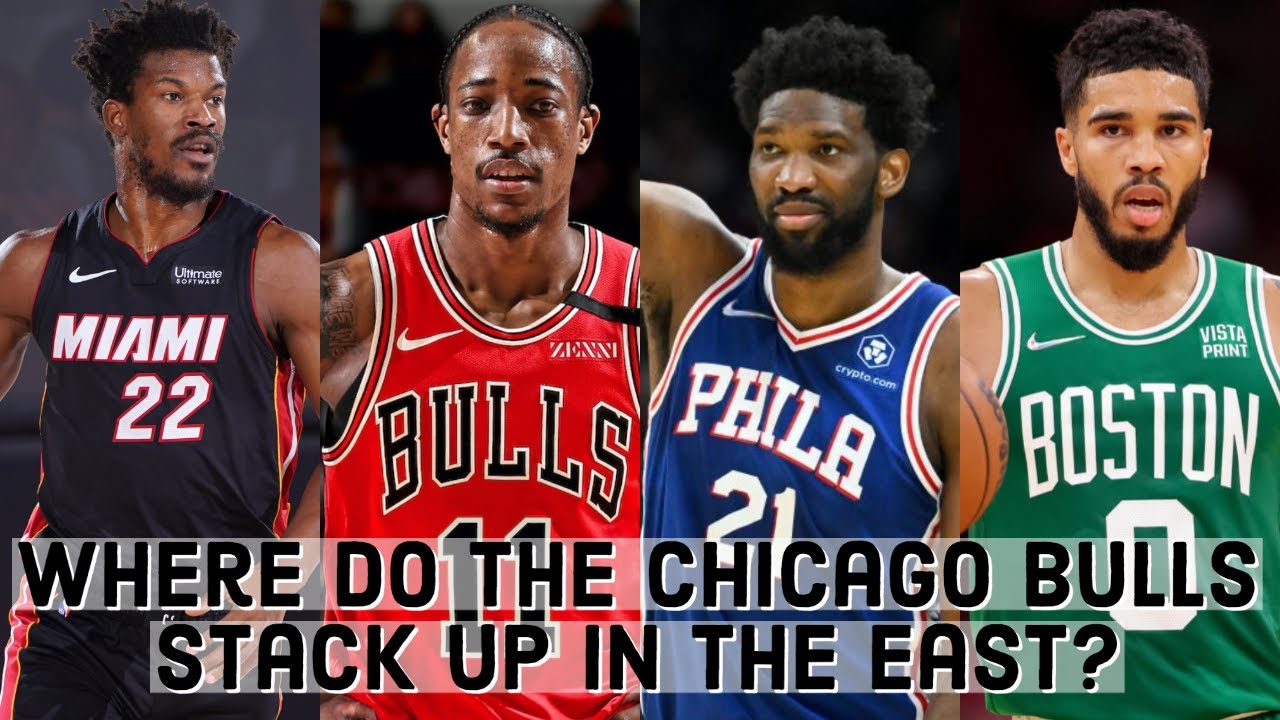 Where Do The Chicago Bulls Rank Against The Top Teams In The East ...