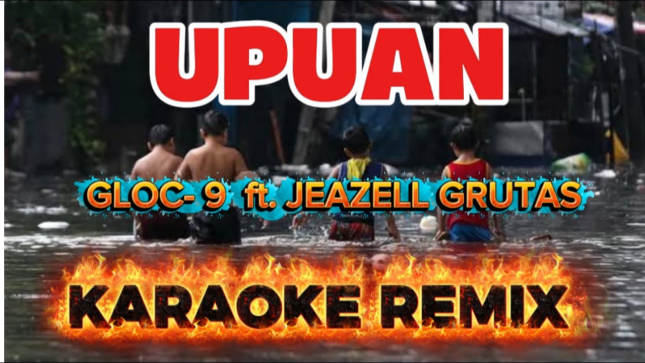 UPUAN GLOC 9 ft JEAZELL GRUTAS KARAOKE REMIX - YouTube
