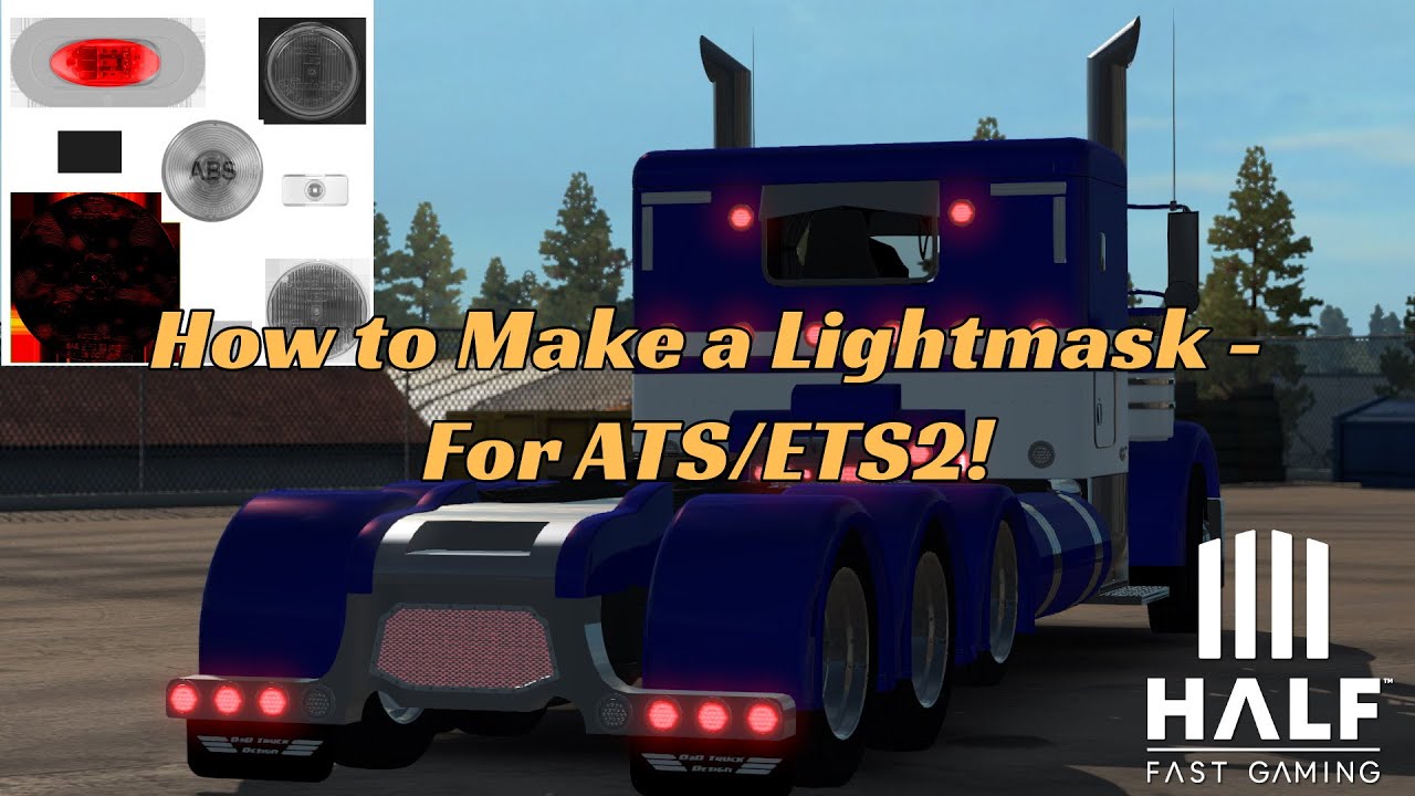 Let's Learn How to Lightmask for ATS/ETS2 Using Free Software! - YouTube