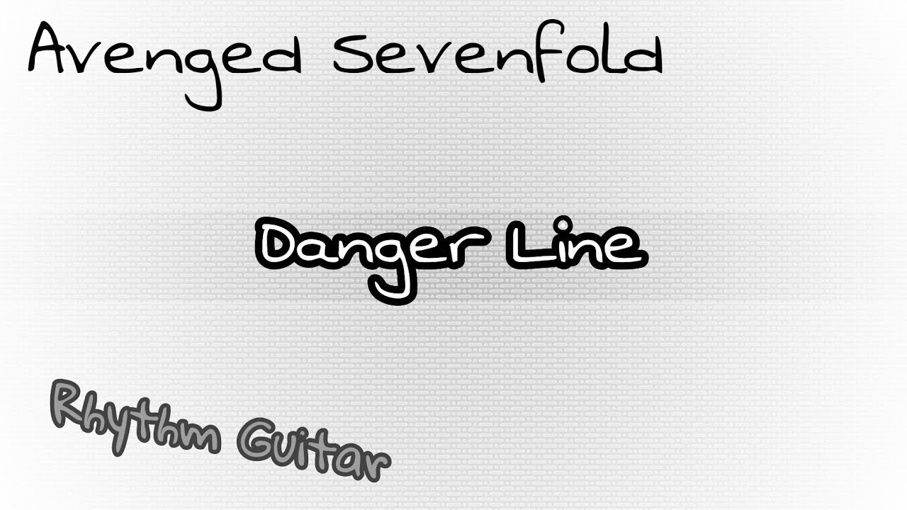 Avenged Sevenfold - Danger Line TABS RHYTHM GUITAR - YouTube