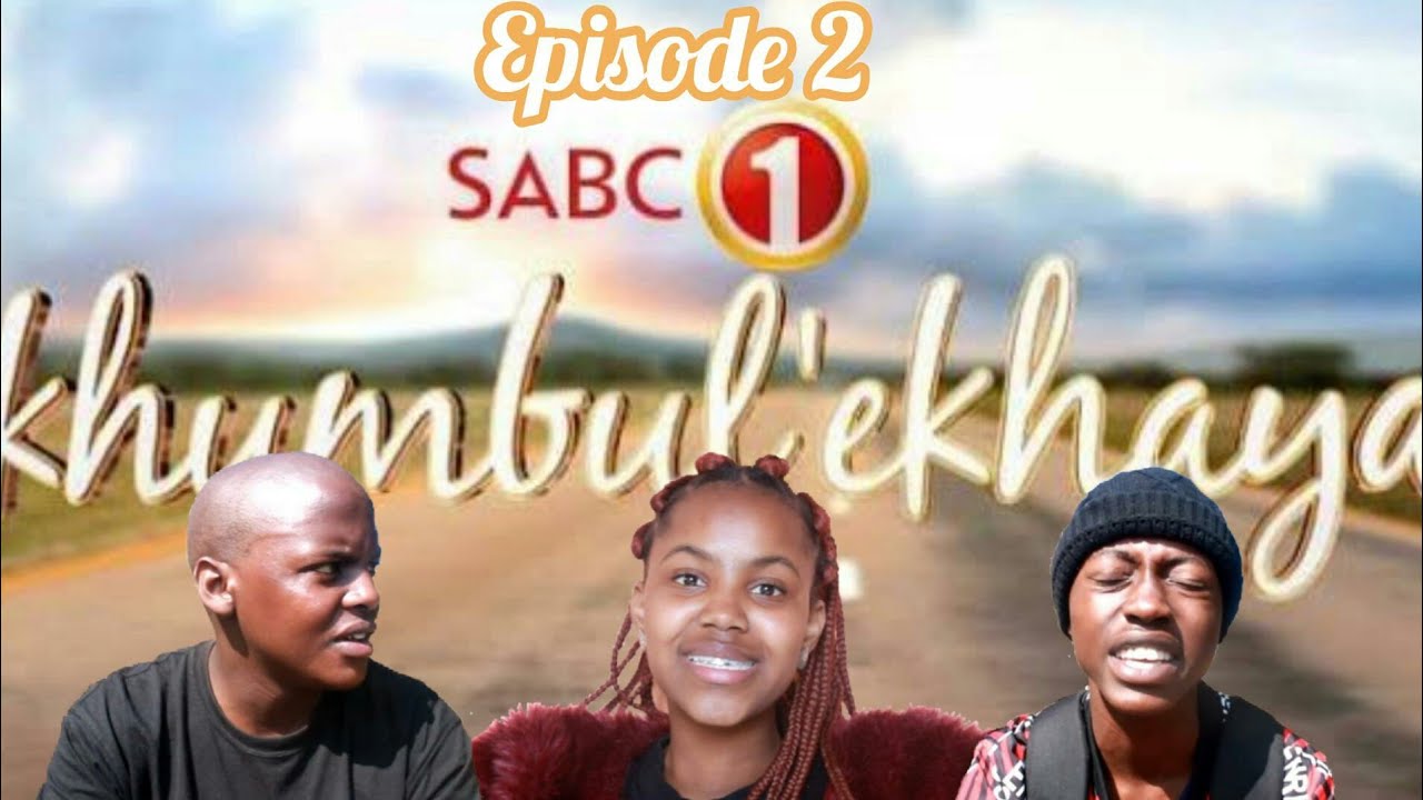 Khumbul'ekhaya Comedy Show _Episode 2 - YouTube