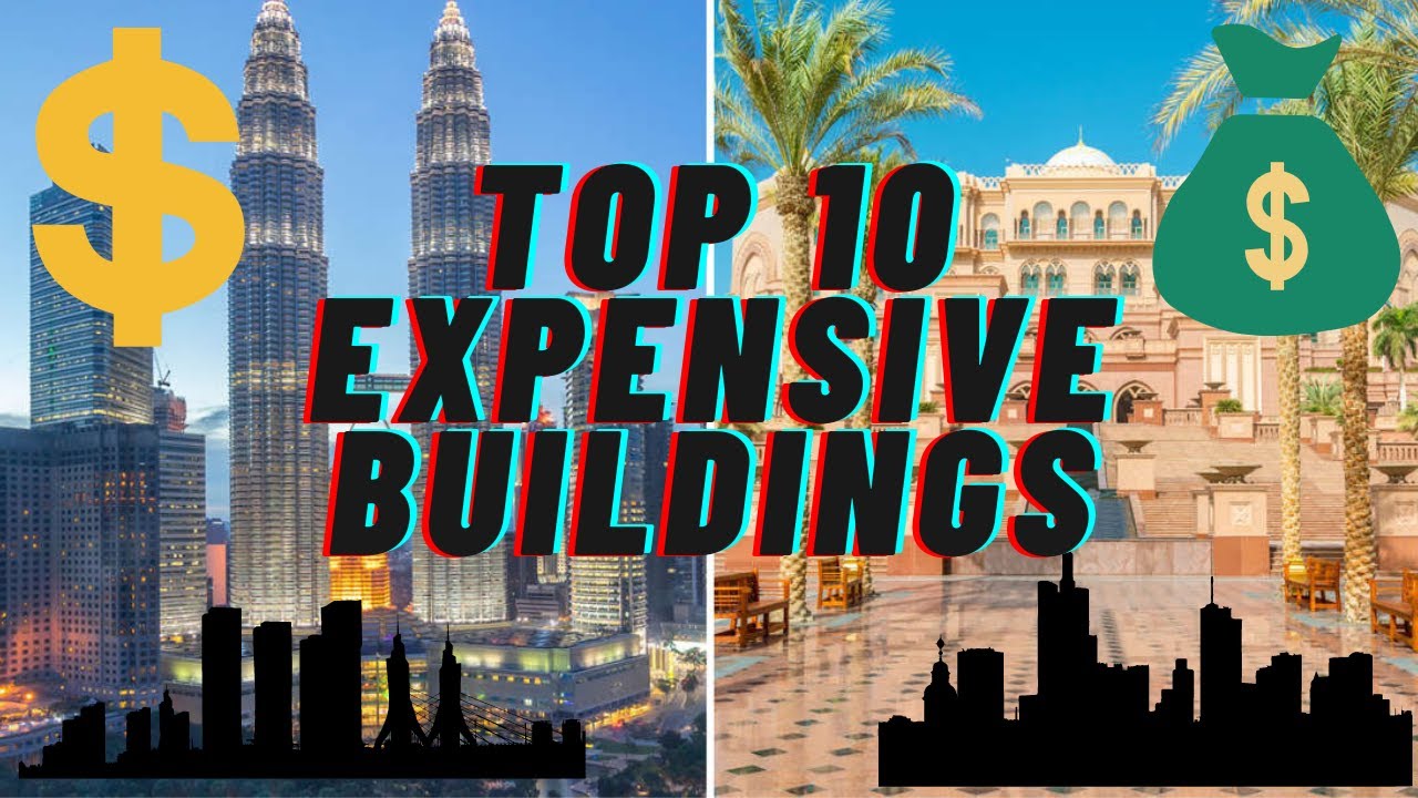 Most Expensive Buildings in the World - YouTube