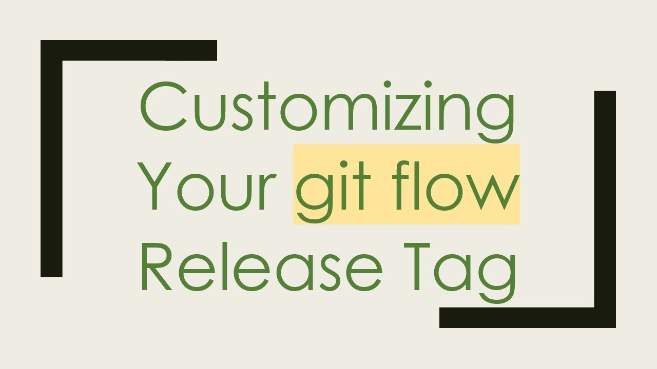 Customizing Your git flow Release Tag - YouTube