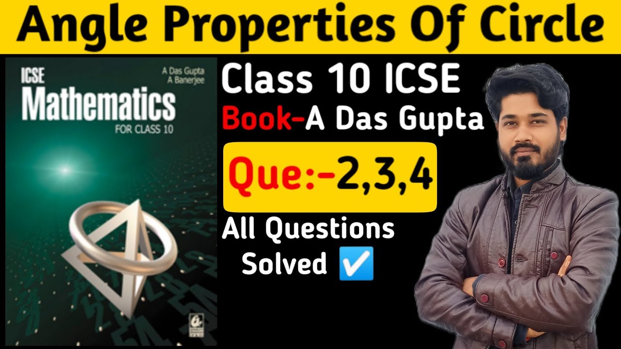 Angle properties of circle||Que 2,3,4 ||Das gupta banerjee class10 icse ...