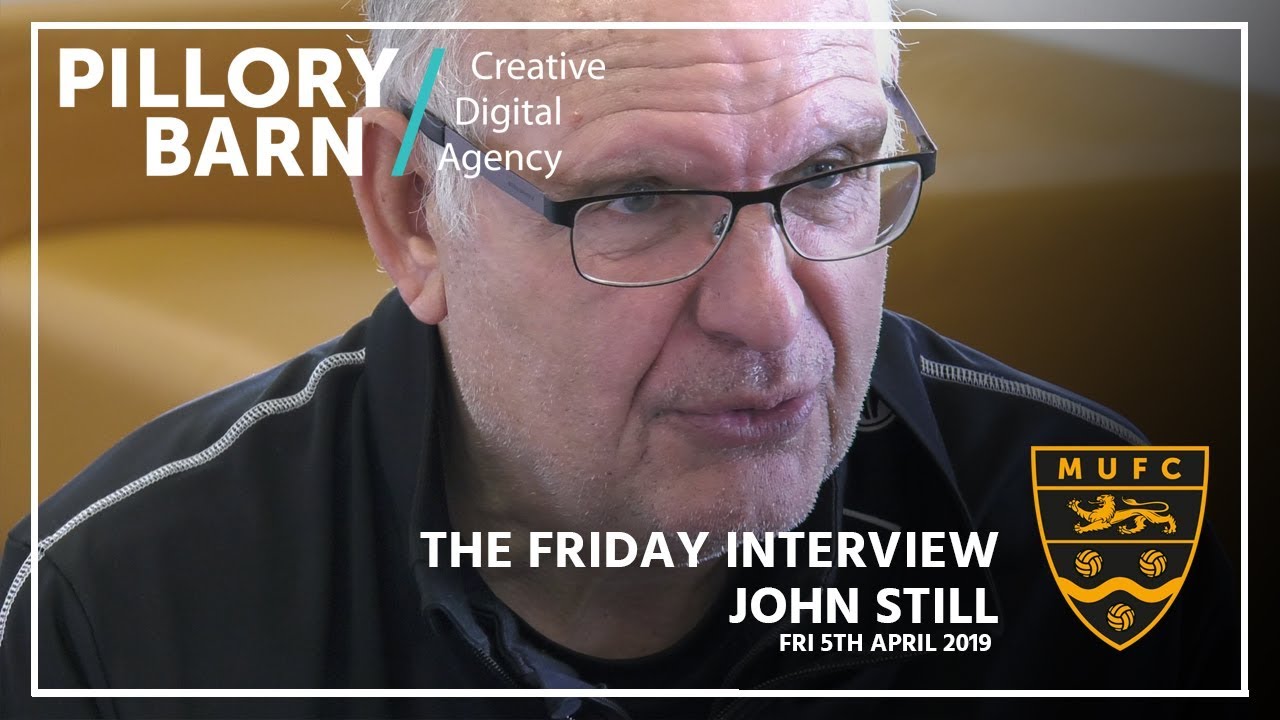 The Friday Interview: John Still (05/04/19) - YouTube