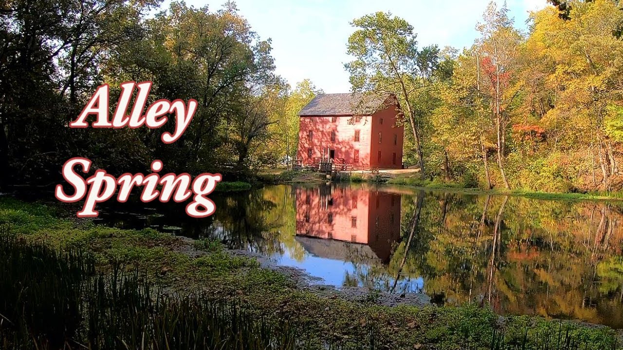 The Most Spectacular Mill in Missouri? Alley Spring in the Ozark ...