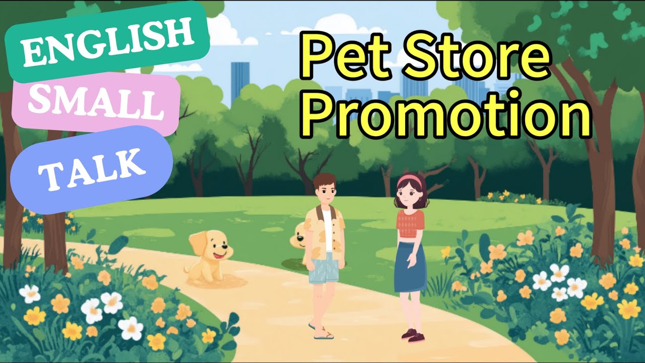 Daily English Conversation | Pet Store Promotions: Planning a Fun ...