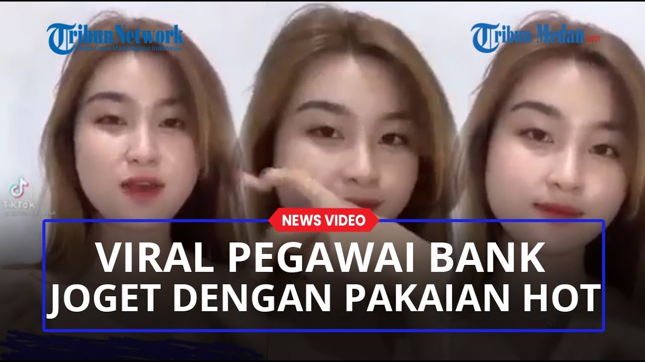 Viral Video Tiktok Pegawai Bank Sultra Joget Pakaian Seksi Youtube